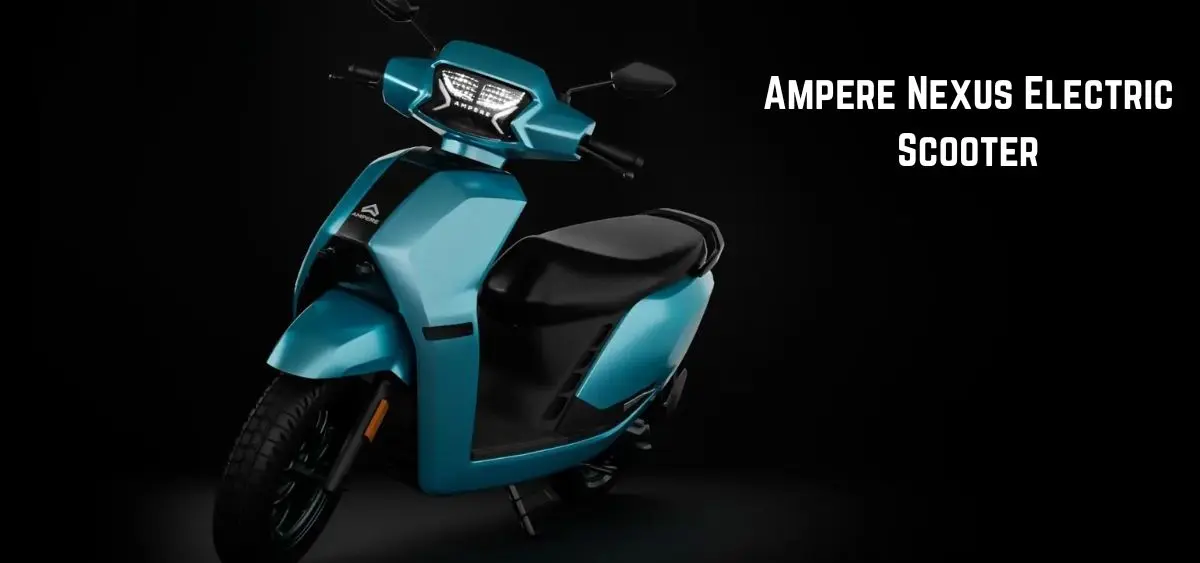 Ampere Nexus Electric Scooter: Price, Range, Colours & More!