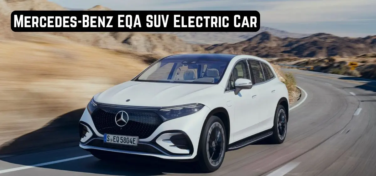 Mercedes-Benz EQA SUV EV: Price, Charging, Range & More!