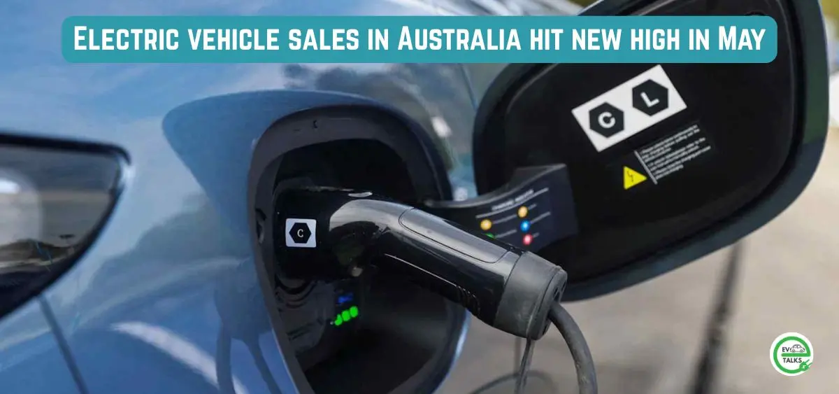 Electric vehicle sales in Australia hit new high in May